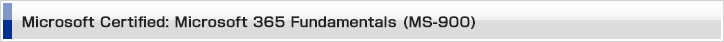 Microsoft Certified: Microsoft 365 Fundamentals (MS-900)｜Microsoft認定資格 ...